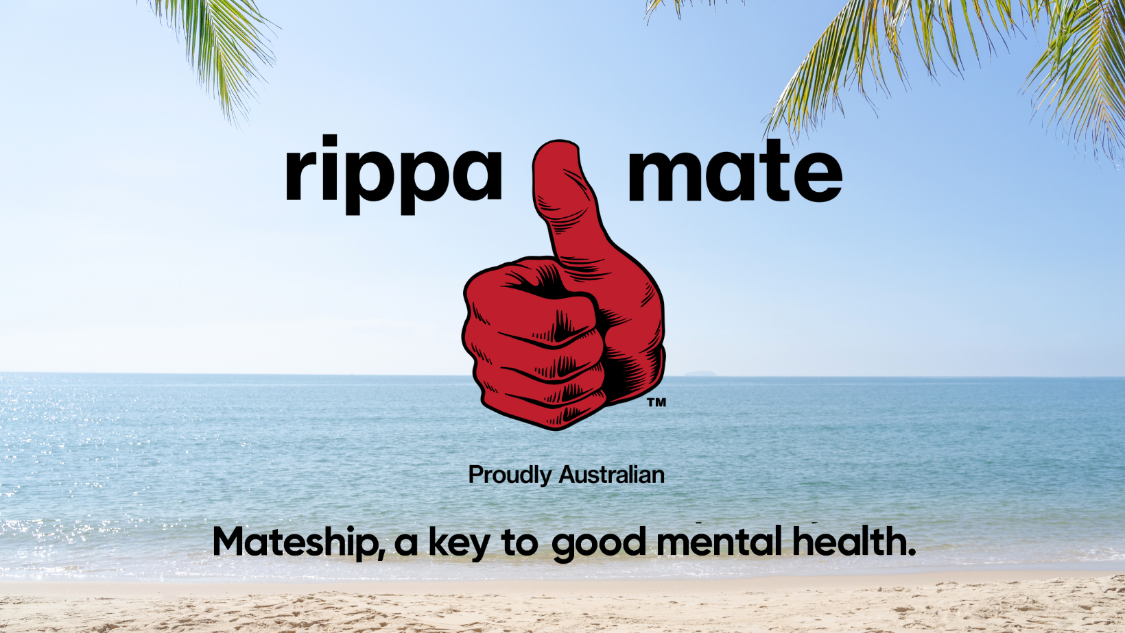 rippa mate - Proudly Australian
